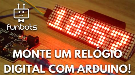 RelÓgio Digital Com Matriz De Leds E Rtc Ds3231 No Arduino Youtube