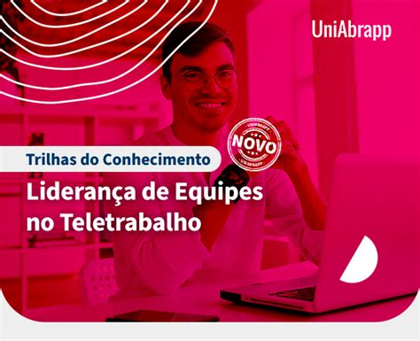 Uniabrapp Realiza Curso Sobre Liderança De Equipes No Teletrabalho