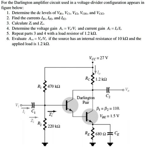 SOLVED For The Darlington Amplifier Circuit Used In A Voltage Divider