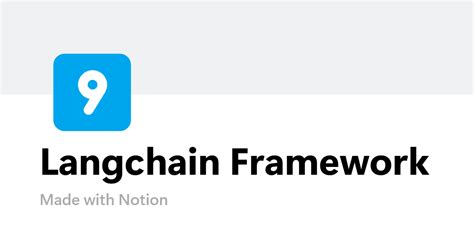 Langchain Framework Notion