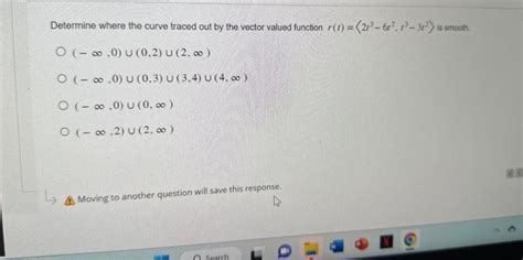 Solved Determine Where The Curve Traced Out By The Vector