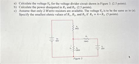 Solved A Calculate The Voltage V0 For The Voltage Divider