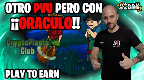 💥crypto Plants Club💥 Nuevo Pvu Pero Con ¡¡oraculo Y A💸ganar💸 Dinero