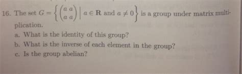 solved the set g { a a a a a elementof r and a