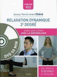 Relaxation dynamique er degré rd vivre son corps avec la Librairie Eyrolles