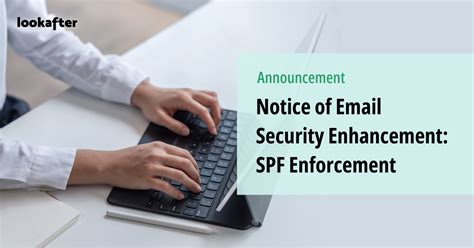 Notice Of Email Security Enhancement SPF Enforcement