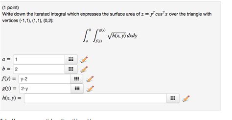 Solved Write Down The Iterated Integral Which Expresses T