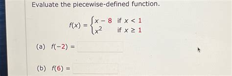 solved evaluate the piecewise defined
