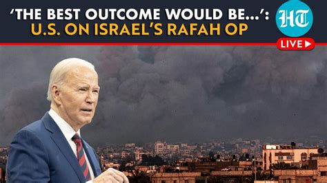 Us Fresh Warning To Israel On Full Scale Rafah Op Speaks On Threat From Iran Backed Groups