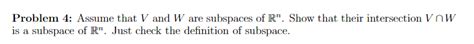 solved problem 4 assume that v ﻿and w ﻿are subspaces of rn