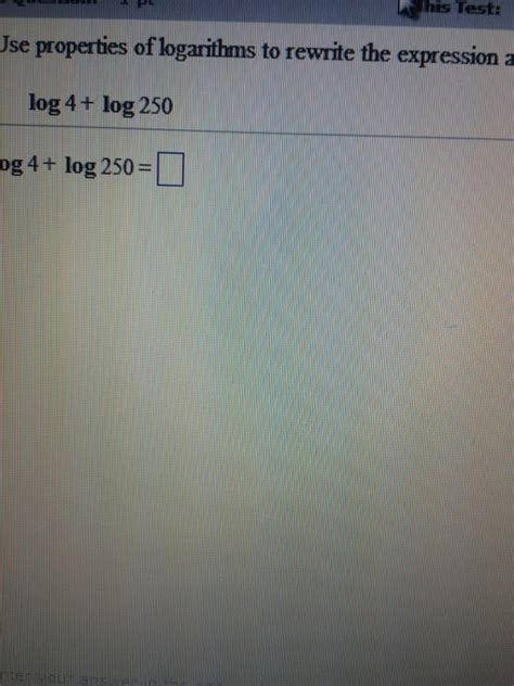 Solved Use Properties Of Logarithms To Rewrite The