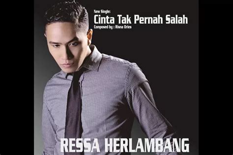 Lirik Lagu Cinta Tak Pernah Salah Ressa Herlambang Insiden 24