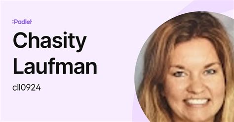 Chasity Laufman Cll0924 Profile Padlet