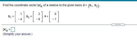 Solved Find The Coordinate Vector [x]g Of X Relative To The