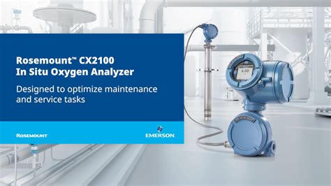 Rosemount Cx2100 In Situ Oxygen Analyzer Highlighted Emerson Video Library