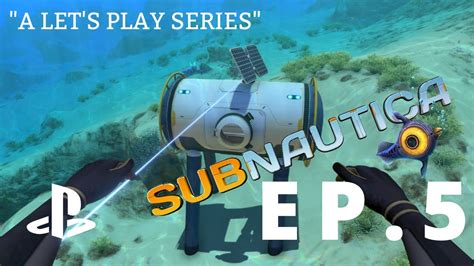 Subnautica LETS PLAY EPISODE 5 PLAYSTATION EDITION YouTube