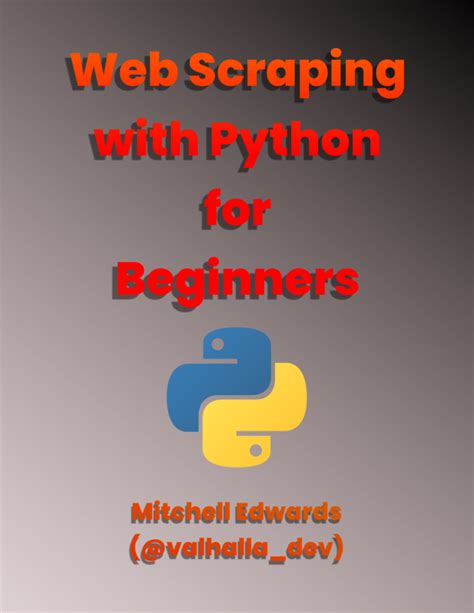 Web Scraping With Python By Mitchell Edwards Pdfipadkindle