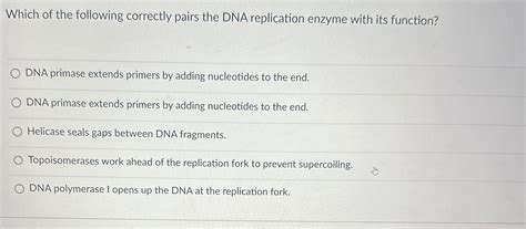 Solved Which Of The Following Correctly Pairs The DNA Chegg