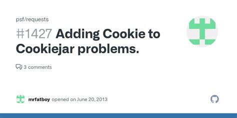 Adding Cookie To Cookiejar Problems Issue 1427 Psf Requests GitHub