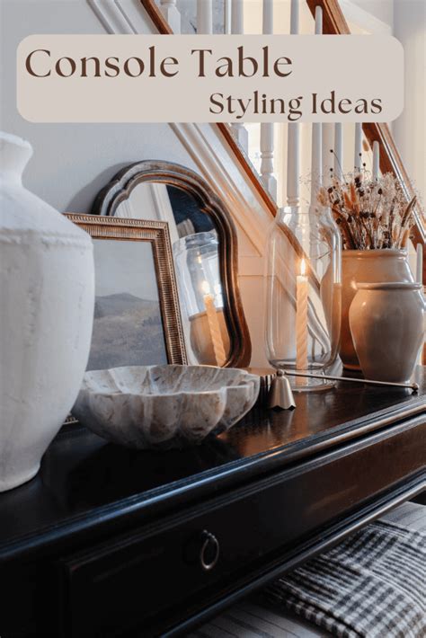 Console Table Styling How To Decorate A Console Table Lantern Lane Designs