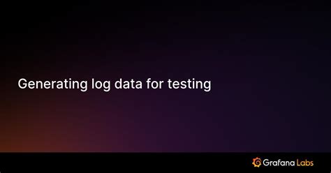 generating log data for testing grafana loki documentation