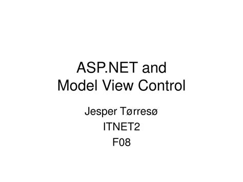 Ppt Aspnet And Model View Control Powerpoint Presentation Free