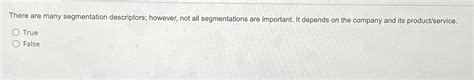 Solved There Are Many Segmentation Descriptors However Not Chegg