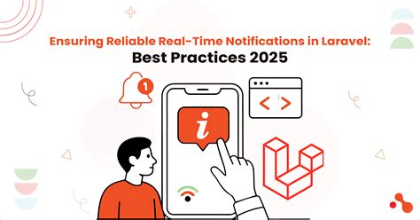 Ensuring Reliable Real Time Notifications In Laravel Best Practices 2025 Design Buzz