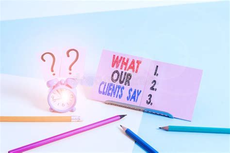 Conceptual Hand Writing Showing What Our Clients Say Business Photo Text Testimonials Or