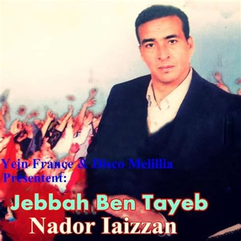 Écouter Nador Iaizzan De Jebbah Ben Tayeb Sur Amazon Music