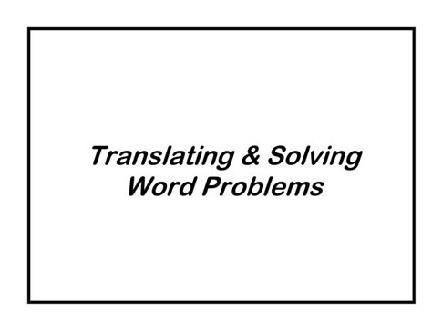 Ppt Translating And Solving Word Problems Powerpoint Presentation Free