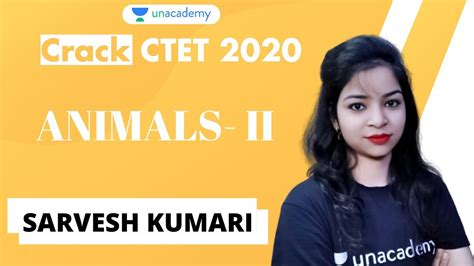 Crack Ctet 2020 Evs Animals Ii Sarvesh Kumari Unacademy