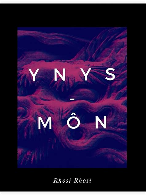 Ynys Mon Blur Dragon Editon Poster For Sale By Kaylenstuart Redbubble