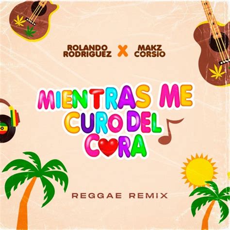 Stream Karol G Mientras Me Curo Del Cora Reggae Remix Makz Corsio