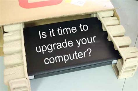 Is It Time To Upgrade Your Computer