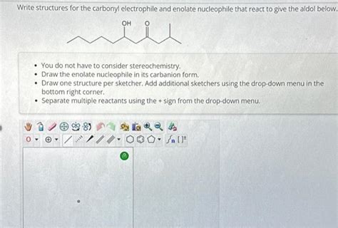 Solved Write Structures For The Carbonyl Electrophile And