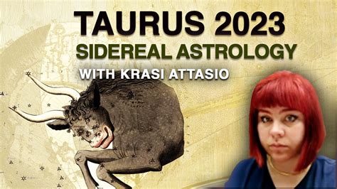 Taurus2023 General Forecast With Krasi Attasio Sidereal Astrology