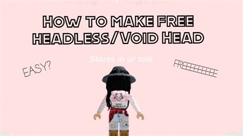 Freeeee Headlessssssssvoid Head Youtube