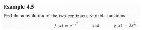 Solved Find The Convolution Of The Two Continuous Variable