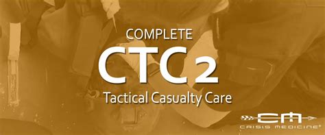complete tactical casualty care in person training 5 day crisis