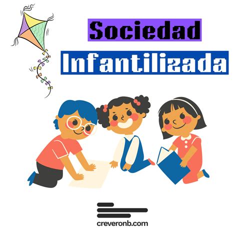La sociedad infantilizada Carlos Reverón Boulton