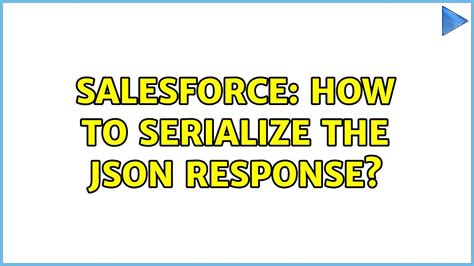 salesforce how to serialize the json response youtube