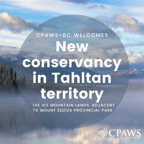 A New Conservancy In Tahltan Territory To Be Protected Cpaws British