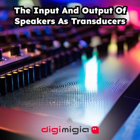 Are Speakers Input Or Output Speaker As Input And Output Device Digimigia