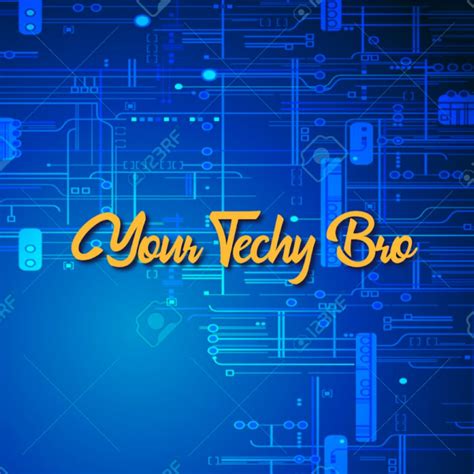Your Techy Bro YouTube