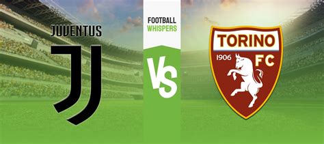 Juventus Vs Torino Pronóstico Previa Y Cuotas