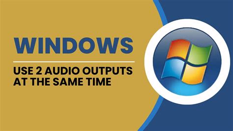 Use 2 Audio Outputs At The Same Time On Windows YouTube
