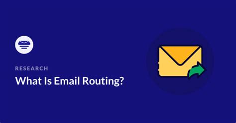 Everything You Need To Know About Email Routing