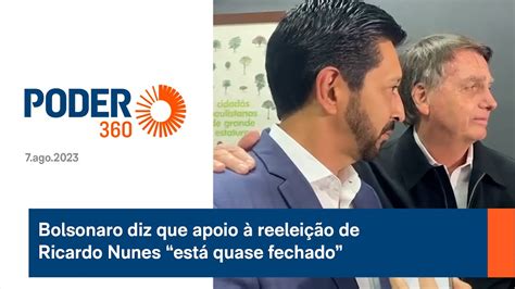 Bolsonaro diz que apoio à reeleição de Ricardo Nunes está quase fechado YouTube