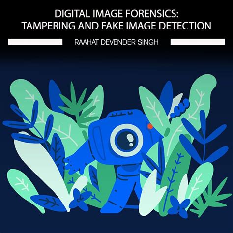 digital image forensics lessons in tampering and fake image detection